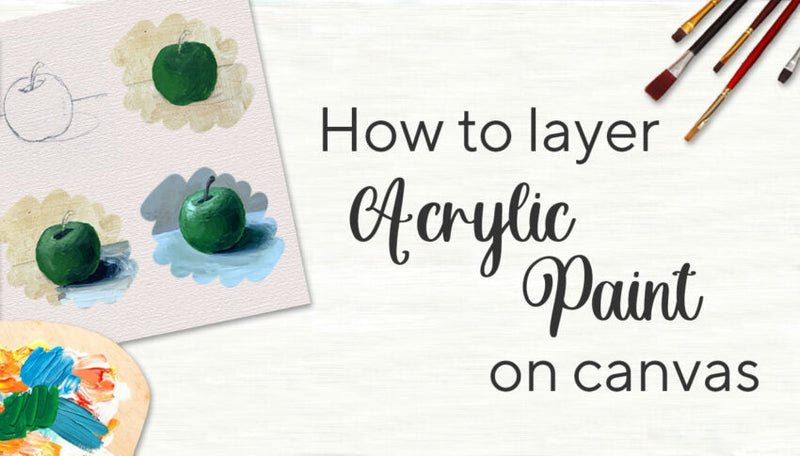 Acrylic paint layering techniques:How to layer acrylic paint on canvas